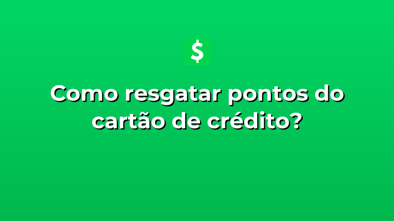 Como resgatar pontos do cartão de crédito? | Net Dinheiro