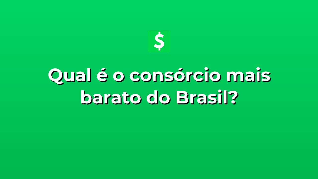 Qual é o consórcio mais barato do Brasil? | Net Dinheiro